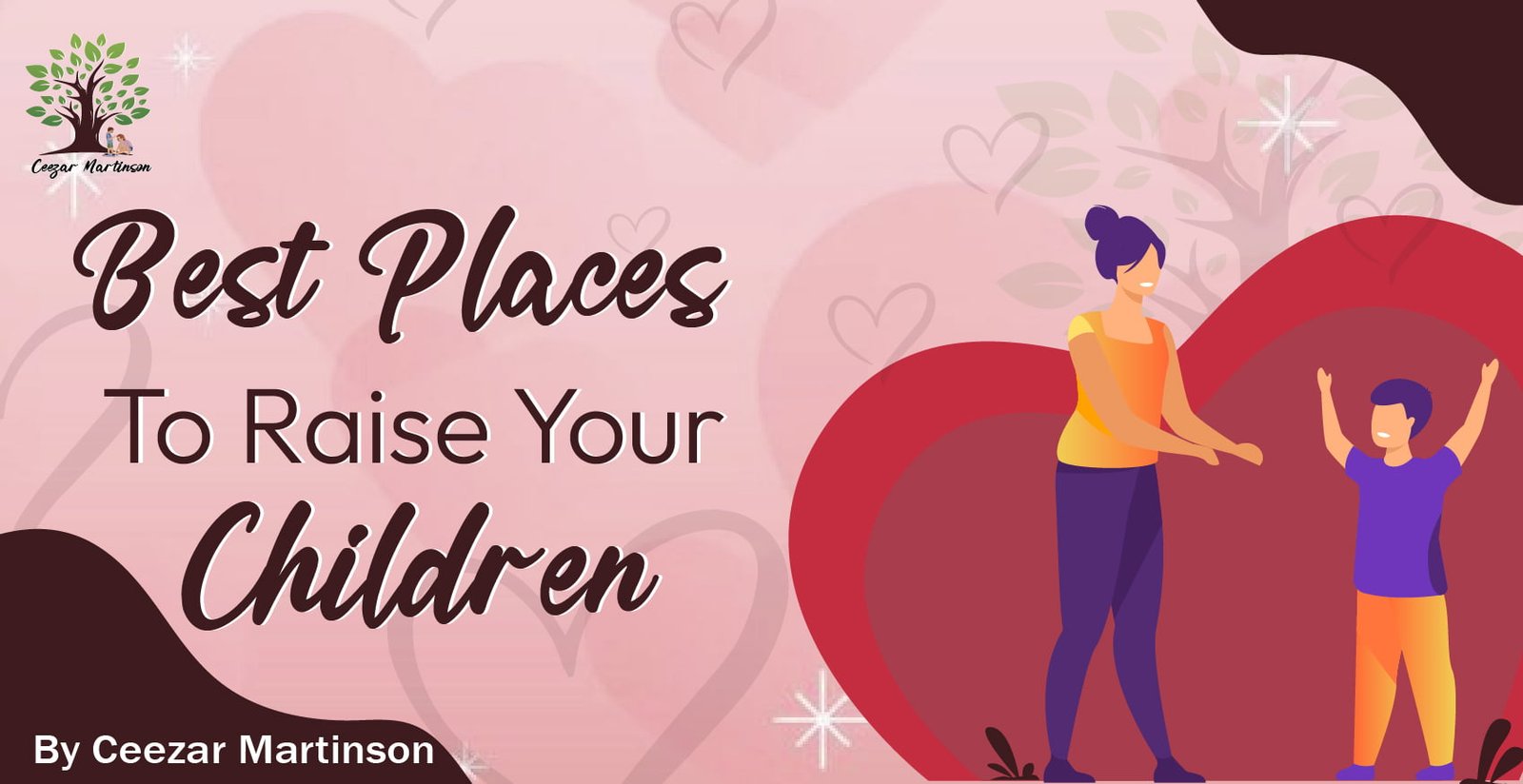 The best places to raise your children - Ceezar Martinson